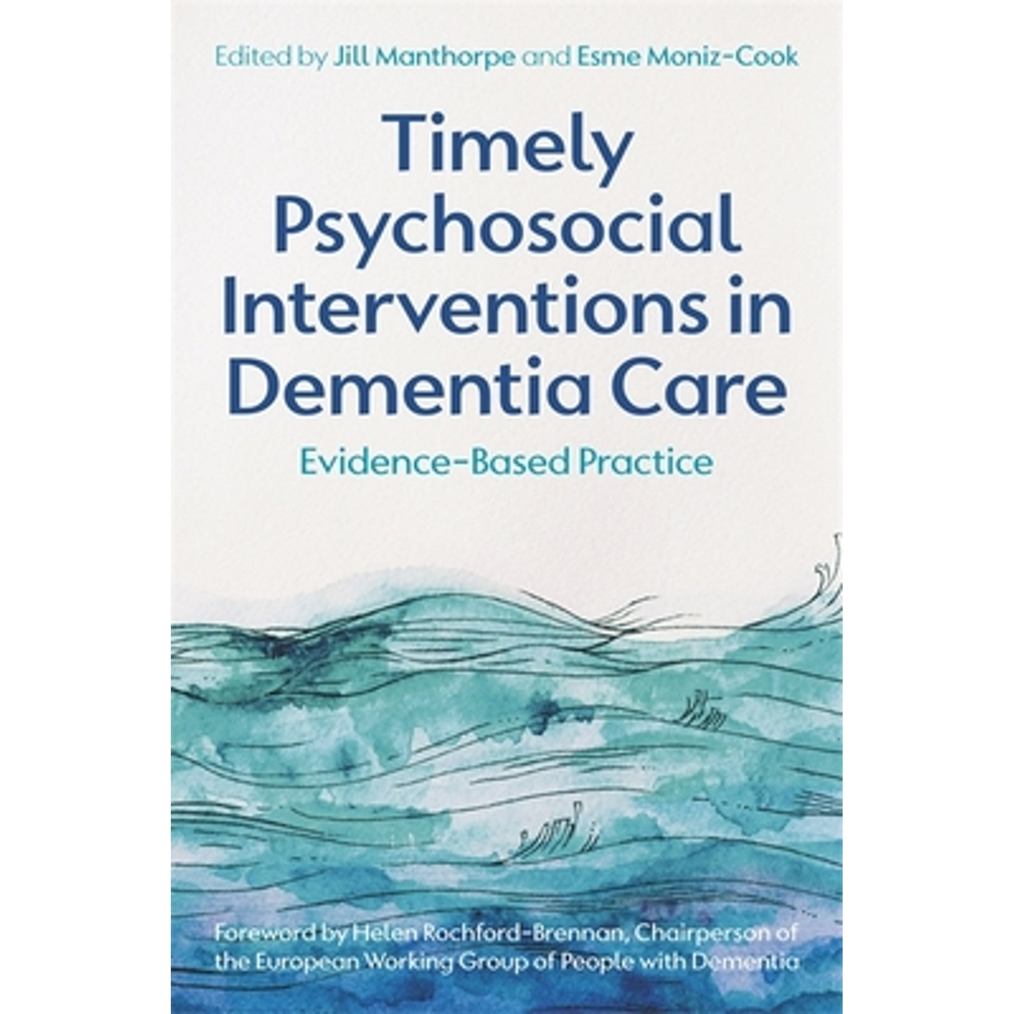 Pre-Owned Timely Psychosocial Interventions in Dementia Care: Evidence ...