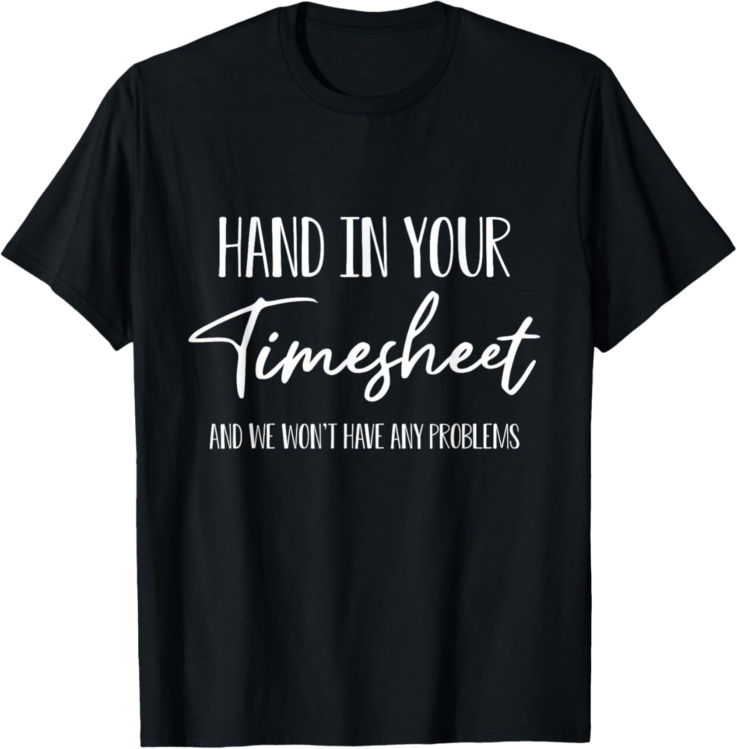 Timesheet Payroll HR Business Time Tracker T-Shirt - Walmart.com