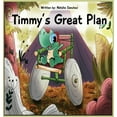 Timmy's Great Plan, (Hardcover) - Walmart.com