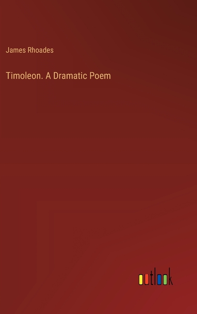 Timoleon. A Dramatic Poem (Hardcover) - Walmart.com