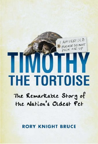 Pre-Owned Timothy the Tortoise : The Remarkable Story of the Nation's ...
