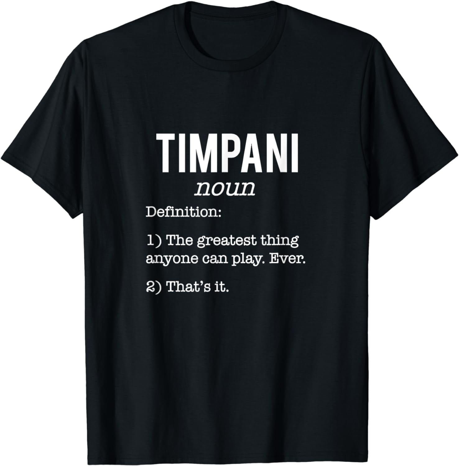 Timpani Funny Definition Humor - Timpani Lovers T-Shirt - Walmart.com