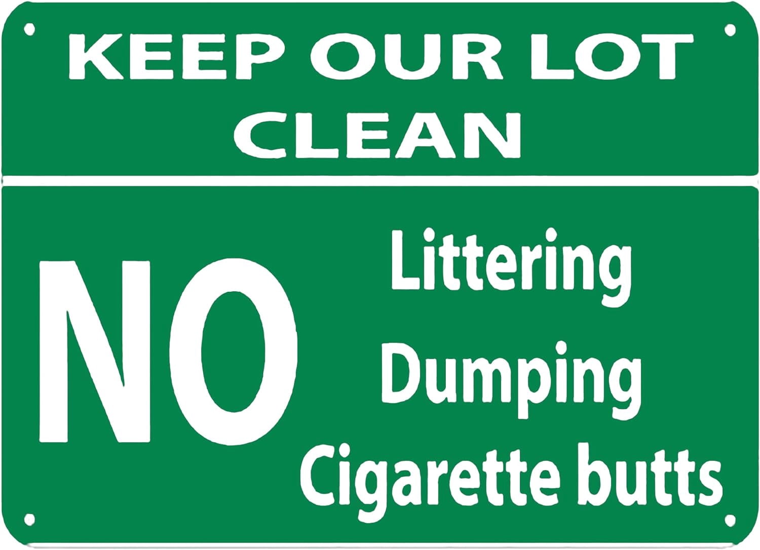 Tin Metal Sign, Keep Our Lot Clean Littering Dumping Cigarette Butts ...
