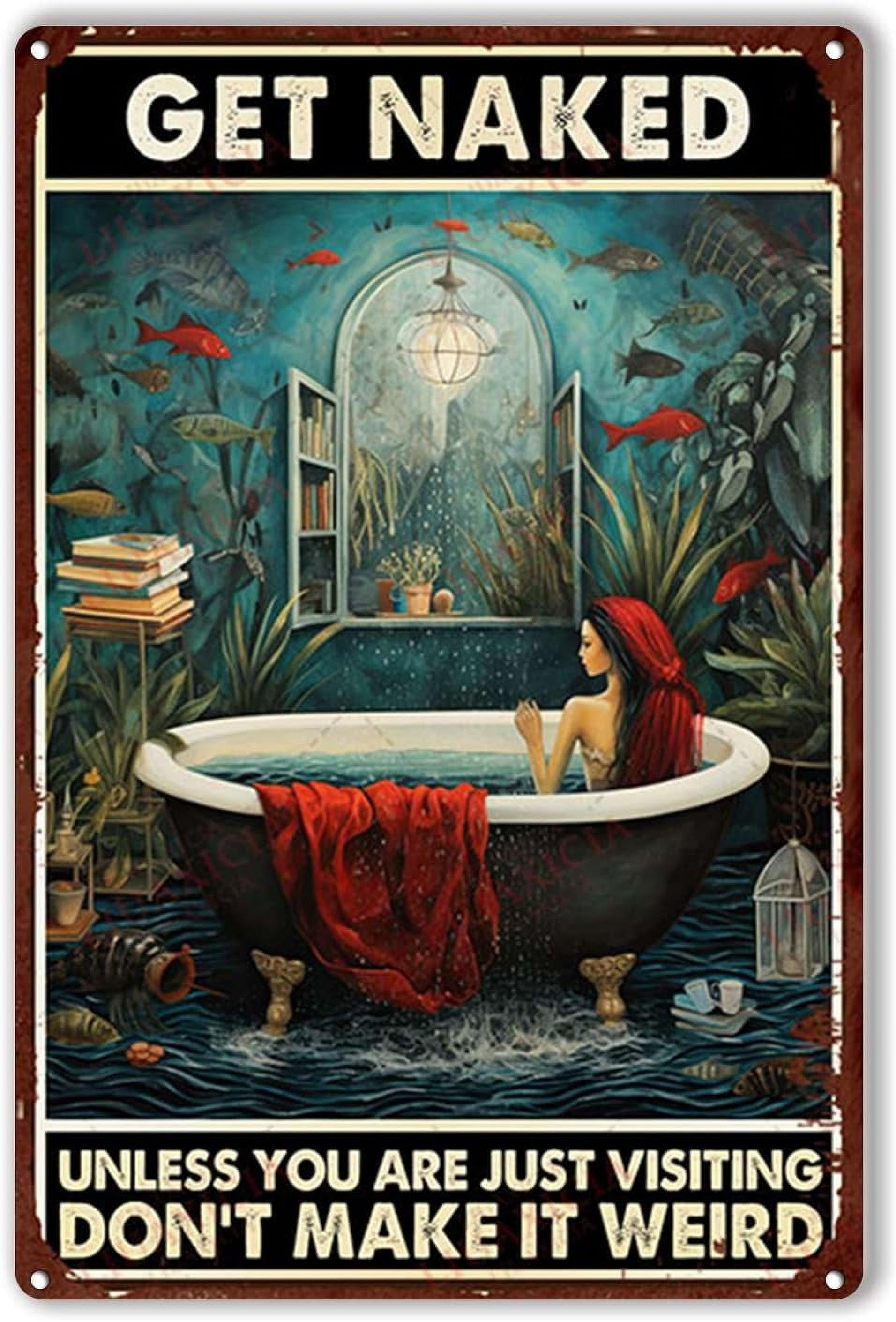 Tin Plaque Get Naked Unless You Are Just Visiting for Home Gate Garden ...