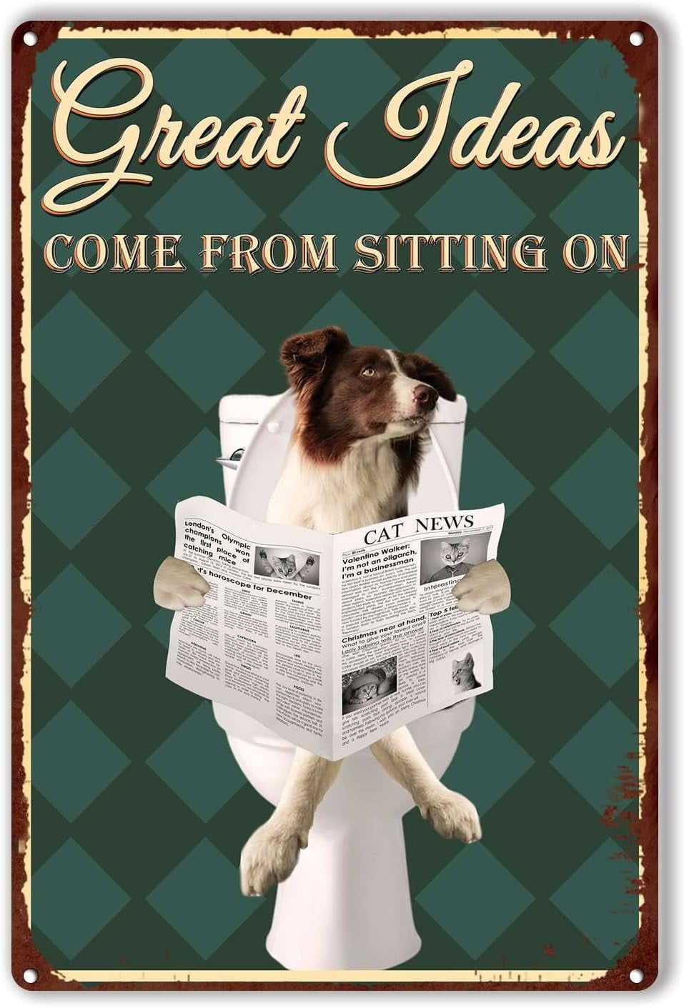 Tin Plaque Metal Tin Sign Great Ideas Come from Sitting On Dog Tin Sign ...
