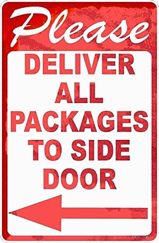 Tin Poster Metal Sign Please Deliver All Packages to Side Door with ...