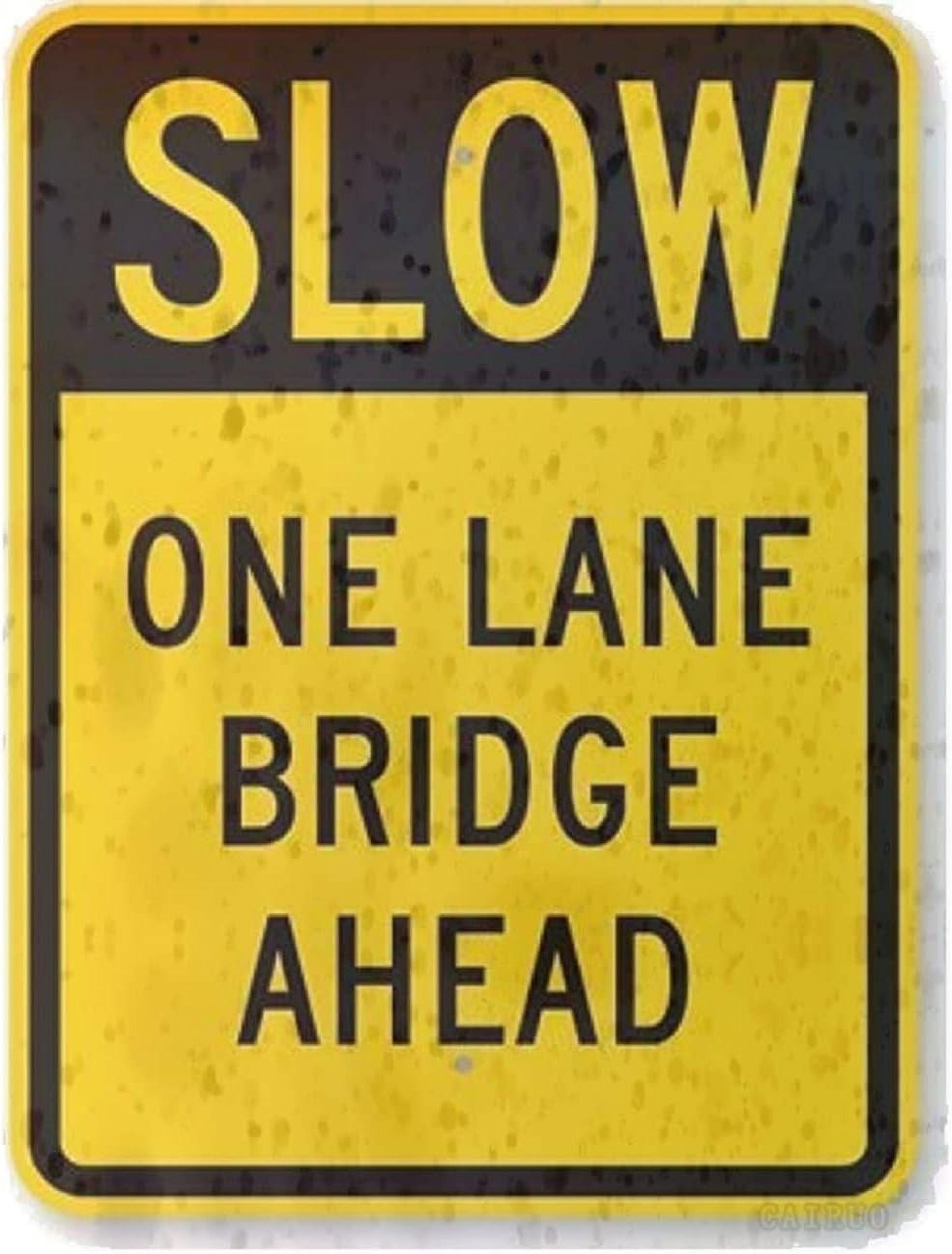 Tin Poster Sign New Road Slow - One Lane Bridge Ahead, Engineer Grade ...