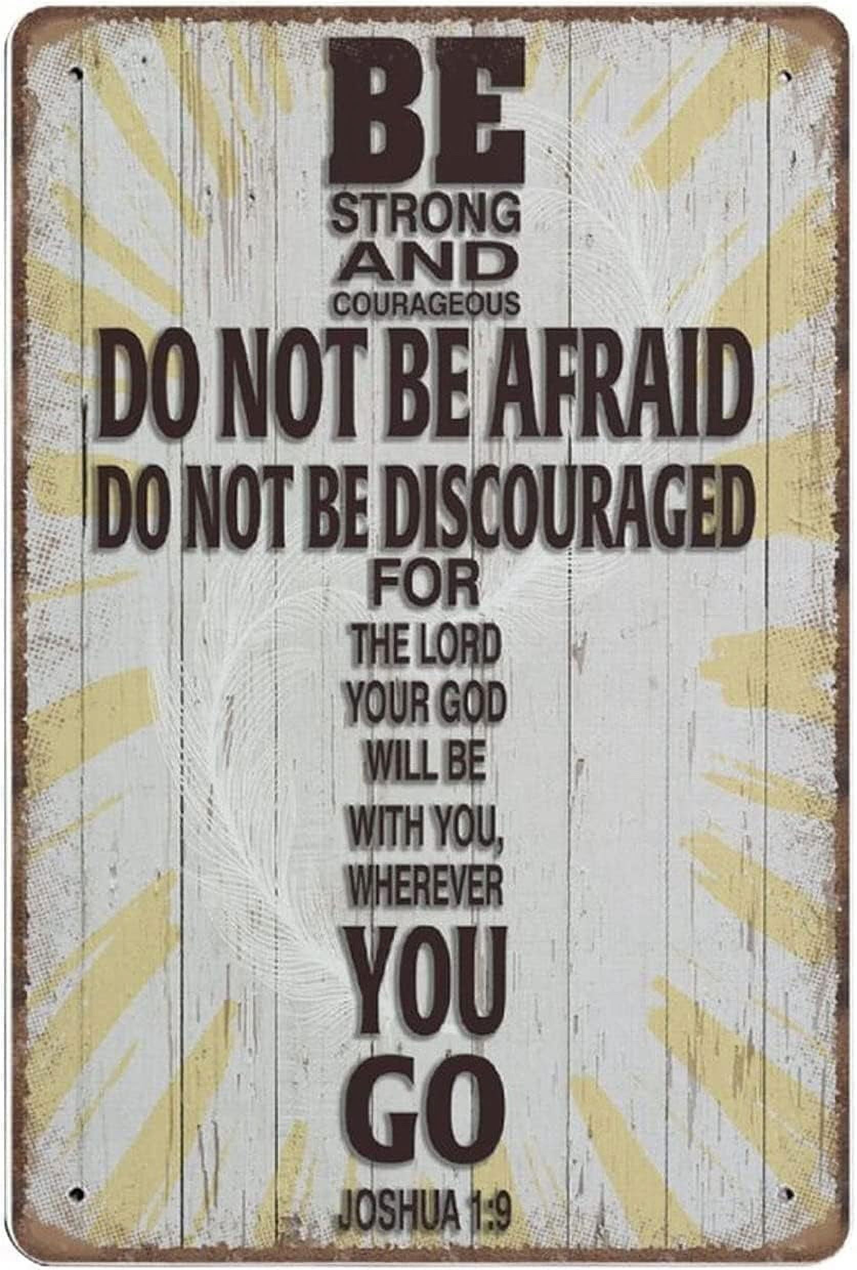 Tin Sign 5.5x8 Inch Be Strong And Courageous Wall Art Joshua 1：9 Tin ...