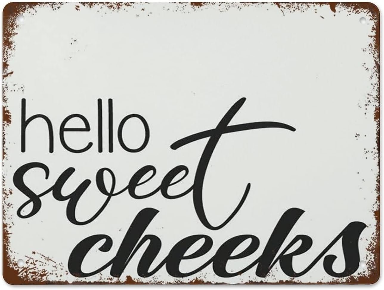 Tin Sign 5.5x8 Inch Rustic Wall Decor Hello Sweet Cheeks Sign Wall ...