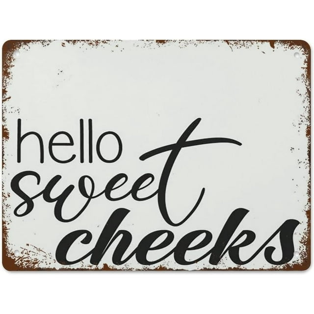 Tin Sign 5.5x8 Inch Rustic Wall Decor Hello Sweet Cheeks Sign Wall ...