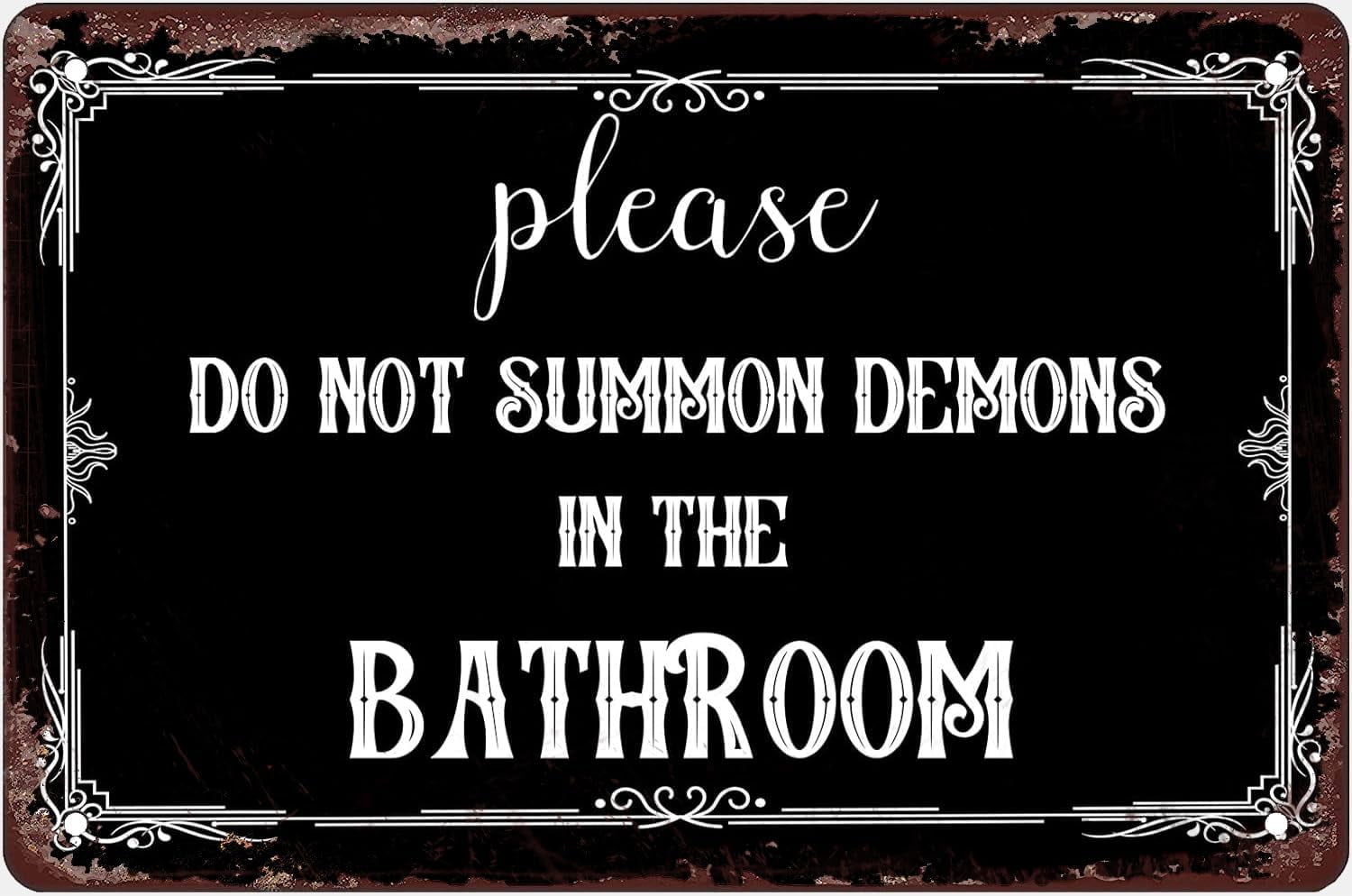 Tin Sign 8x12 Inch Bathroom Sign Please Do Not Summon Demons In The ...