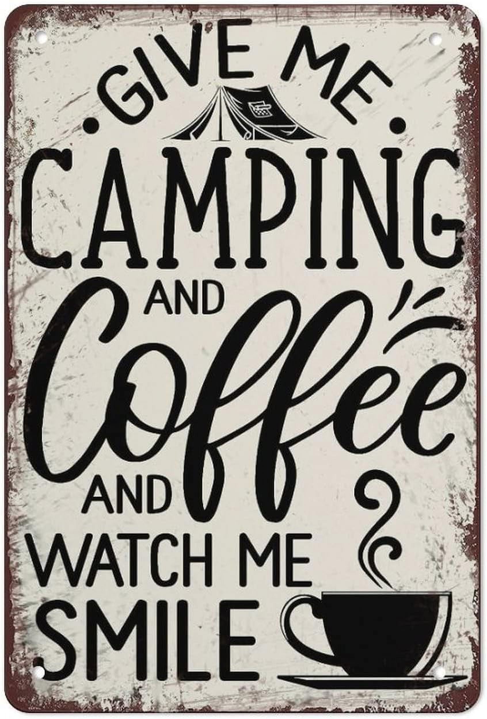 Tin Sign 8x12 Inch Camping And Coffee Quote Tin Sign Funny Camping ...
