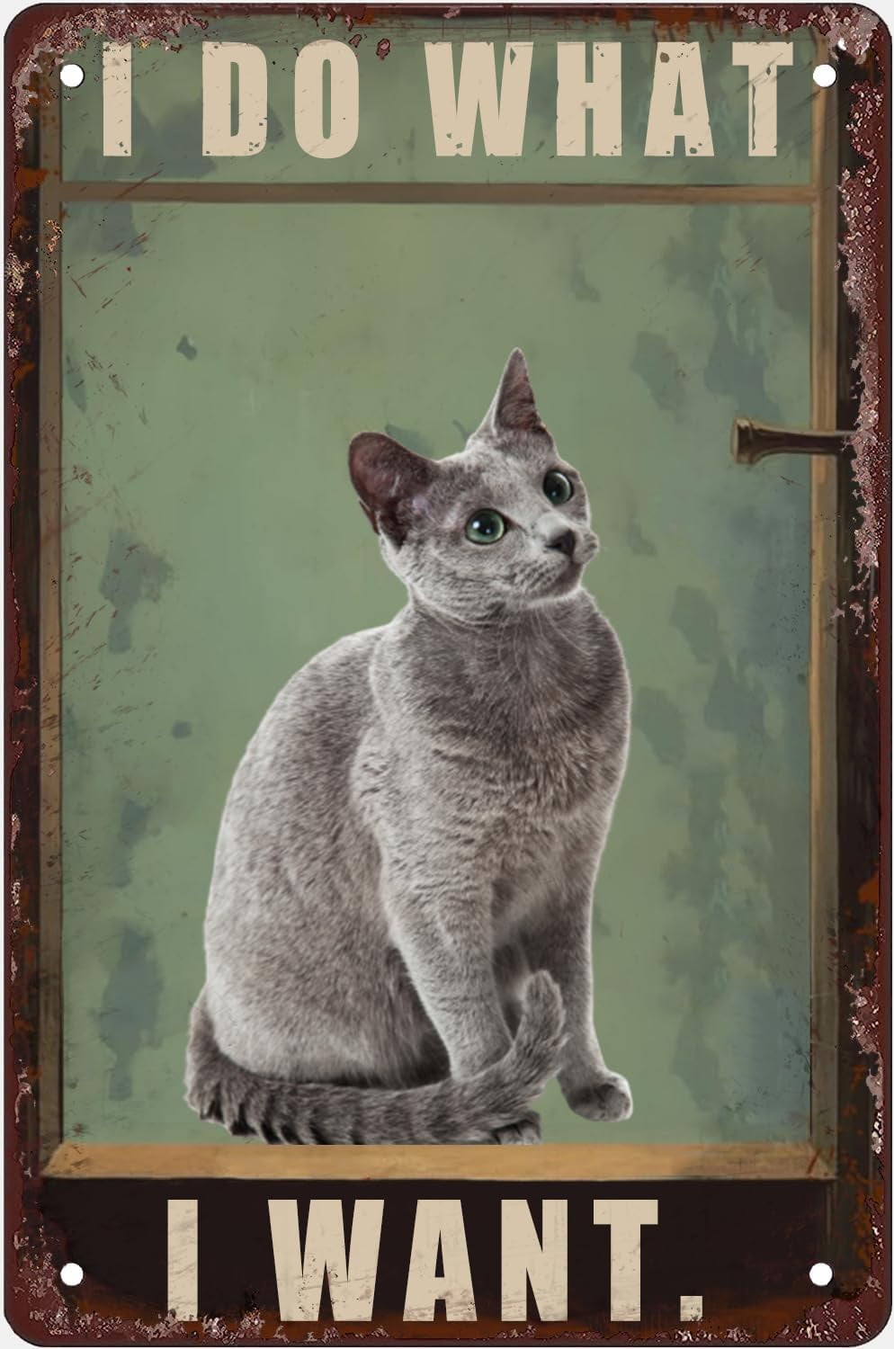 Tin Sign 8x12 Inch Cat Metal Tin Sign Poser I Do What I Want Quote ...