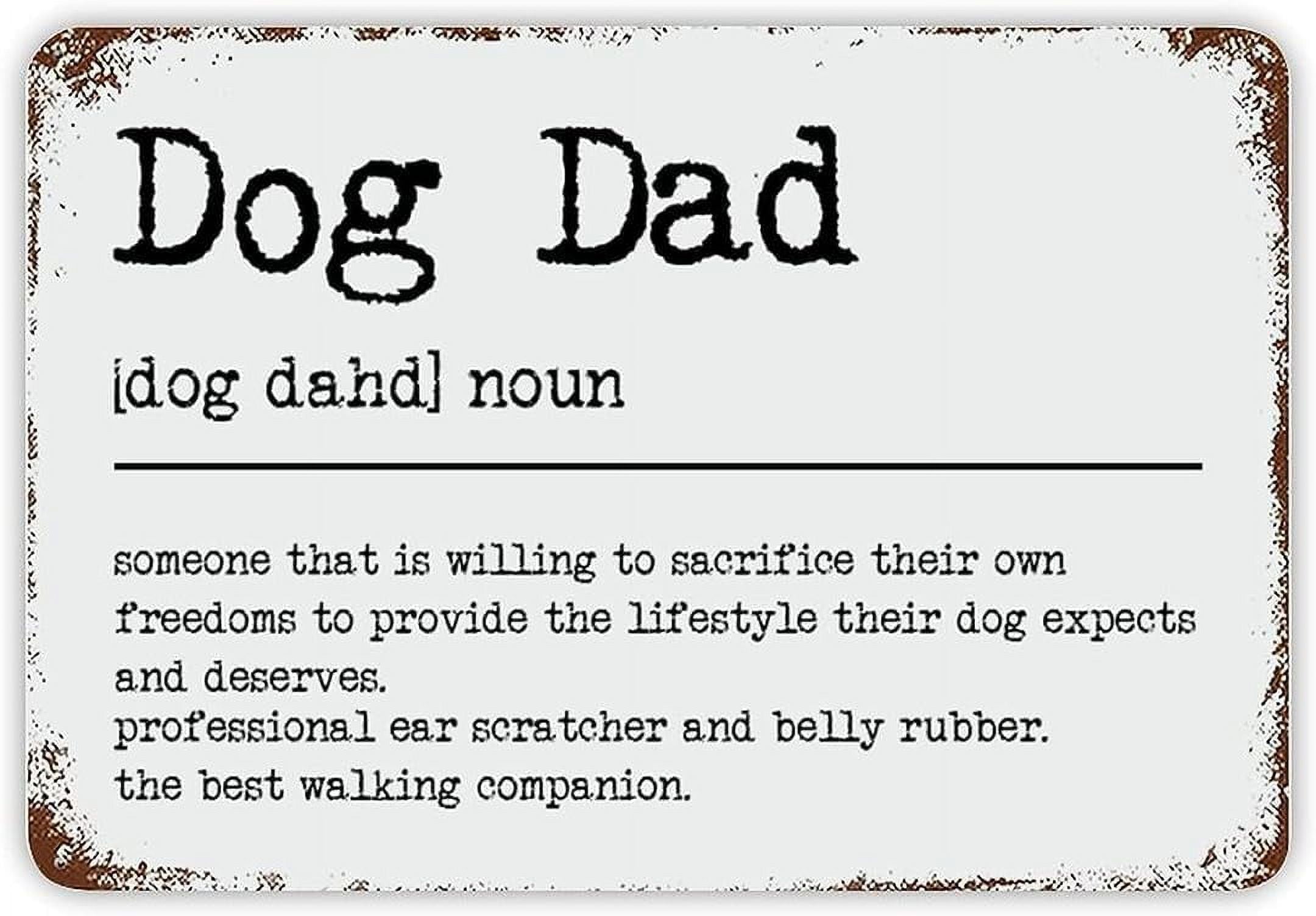 Tin Sign 8x12 Inch Inspirational Quotes Wall Art Dog Dad Definition ...