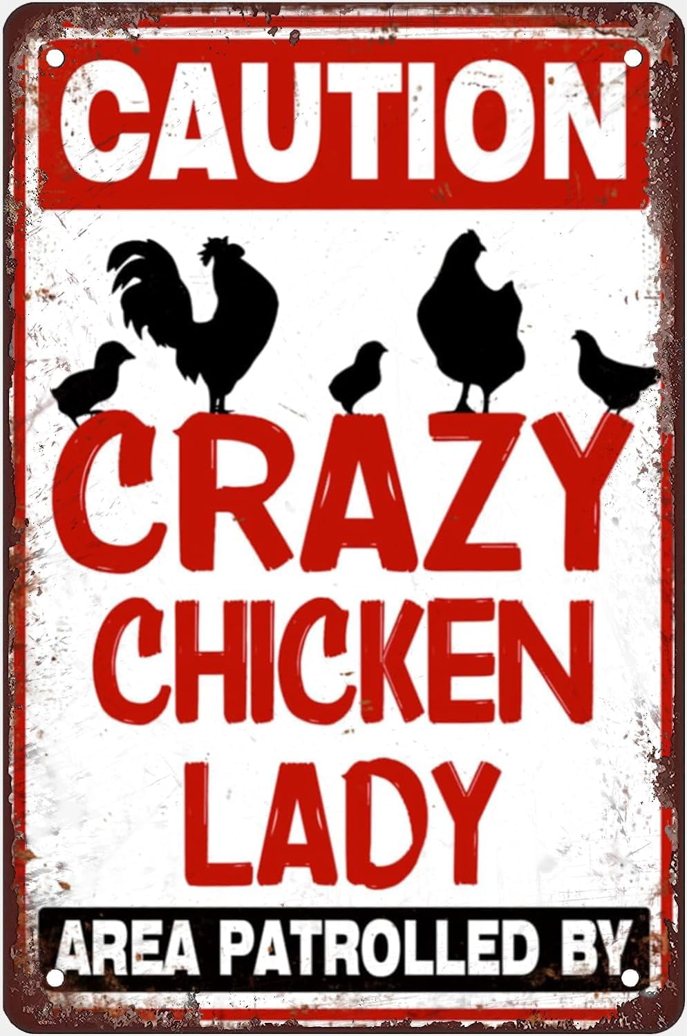 Tin Sign 8x5.5 Inch Area Patrolled By Crazy Chicken Lady Tin Sign Funny ...