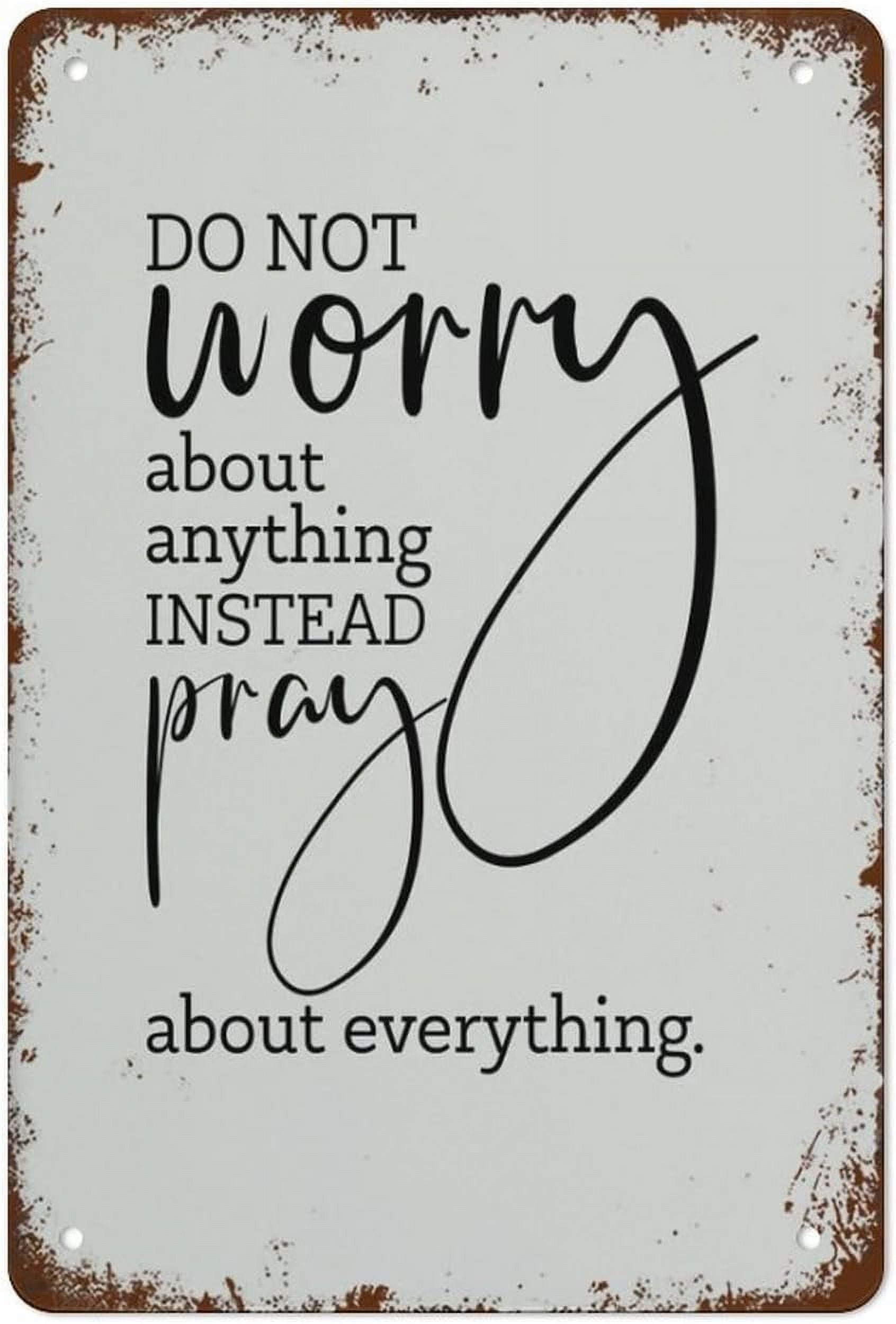 Tin Sign 8x5.5 Inch Do Not Worry Pray Home Decor Farmhouse Metal Signs ...