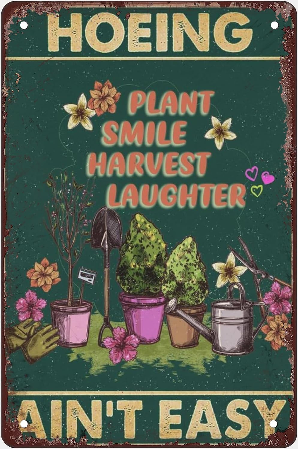 Tin Sign 8x5.5 Inch Vintage Hoeing Ain't Easy Metal Tin Sign Garden ...