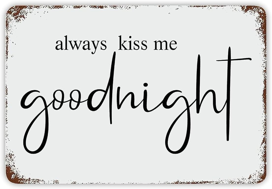Tin Sign 8x5.5 Inch Vintage Metal Signs Always Kiss Me Goodnight Metal ...
