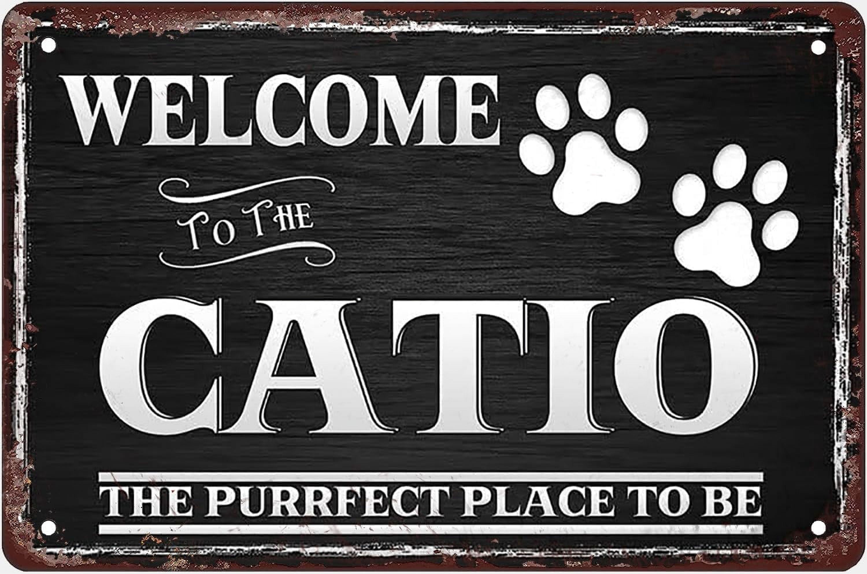 Tin Sign 8x5.5 Inch Welcome To The Catio Metal Tin Sign Vintage Look ...