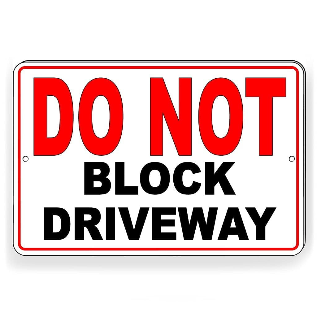 Tin Sign Do Not Block Driveway Industrial and Business Warning Signs ...