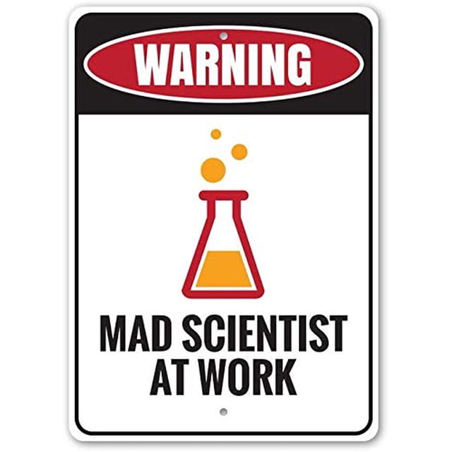 Tin Sign For Mad Scientist Sign Warning Scientist Crazy Scientist Sign ...