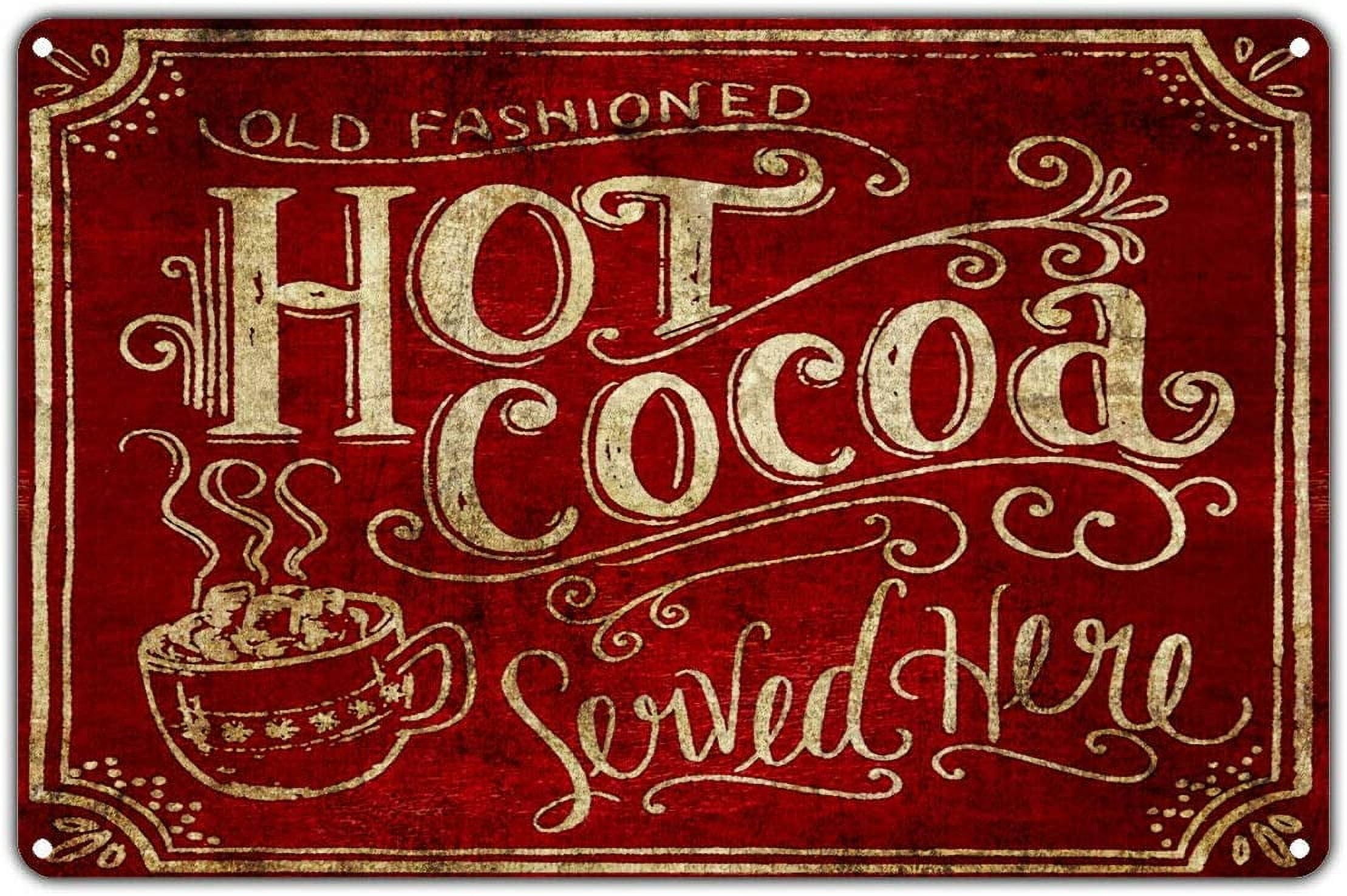 Tin Sign For Vintage Metal Sign Hot Cocoa Served Here Outdoor & Home ...