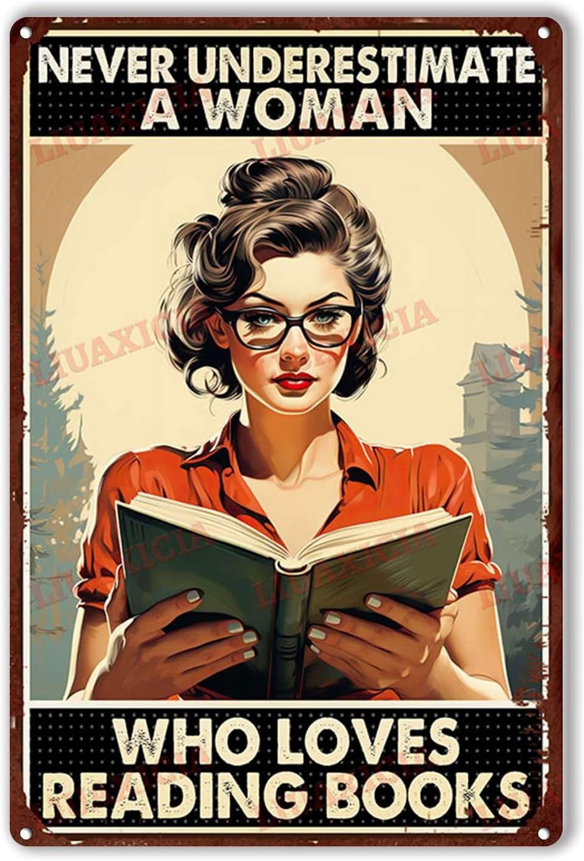 Tin Sign Never Underestimate A Woman Who Loves Reading Books Wall Decor ...