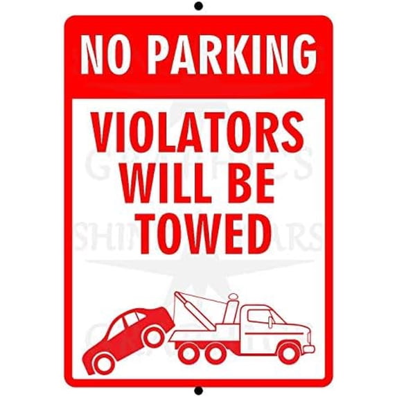 Tin Sign No Parking Towing Violators Will be Towed Alum Sign 12" X 8 ...