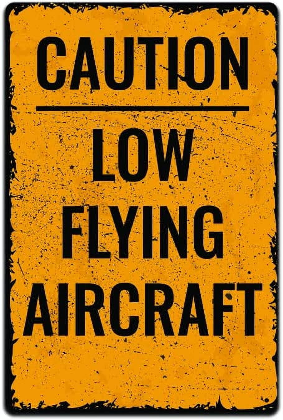 Tin Signs Airplane Pilot Décor - Metal Sign 12 x 8 in. Caution Low ...