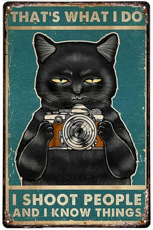 Tin Signs Bar Wall Decor Black Cat Camera I Shoot People And Know ...