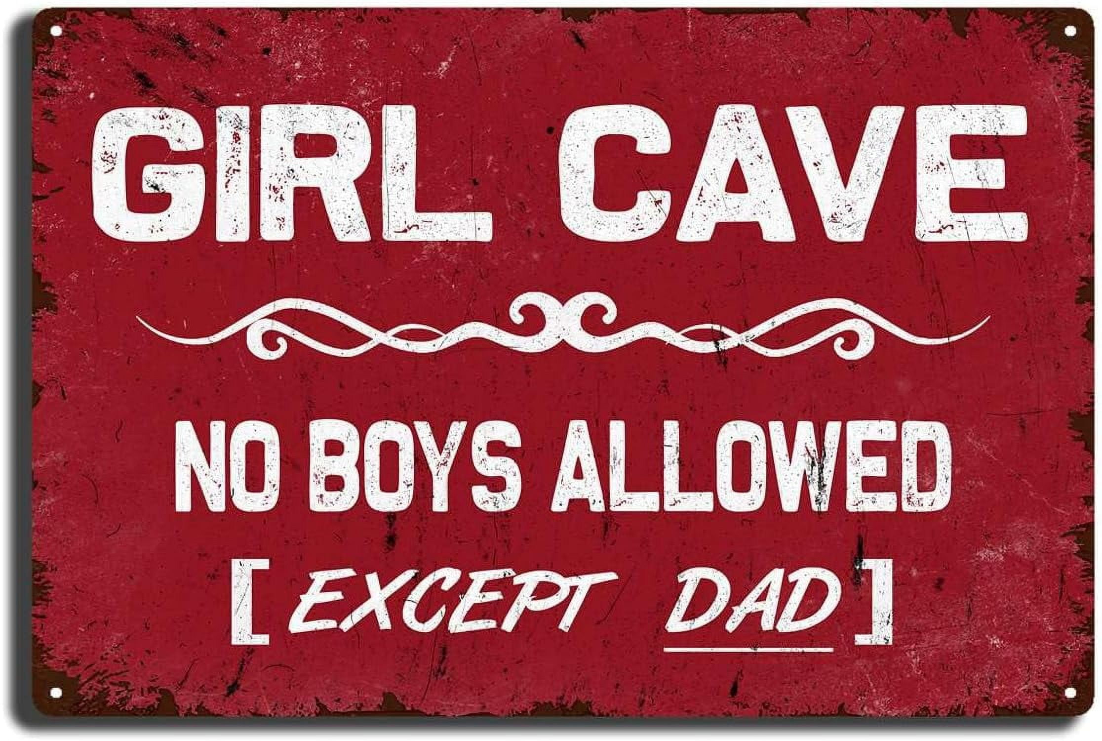 Tin Signs Girl Cave Metal Sign No Boys Allowed Except Dad Sign Girl ...