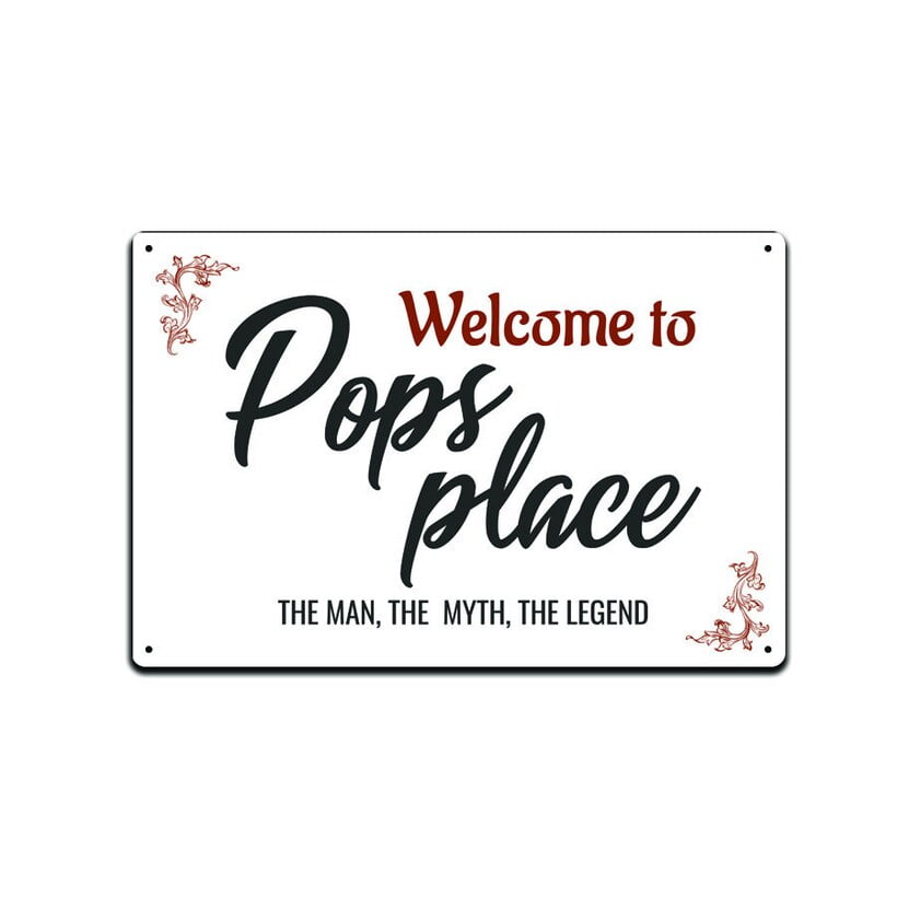 Tin Signs Grandma Home Décor Metal Sign Welcome to Pops Place The Man ...