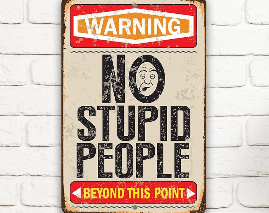 Tin - Warning No Stupid People Beyond this Point - Metal Sign Indoor ...