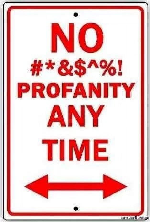 Tin sign metal warning sign No Profanity Any Time Uv Coated Drilled ...