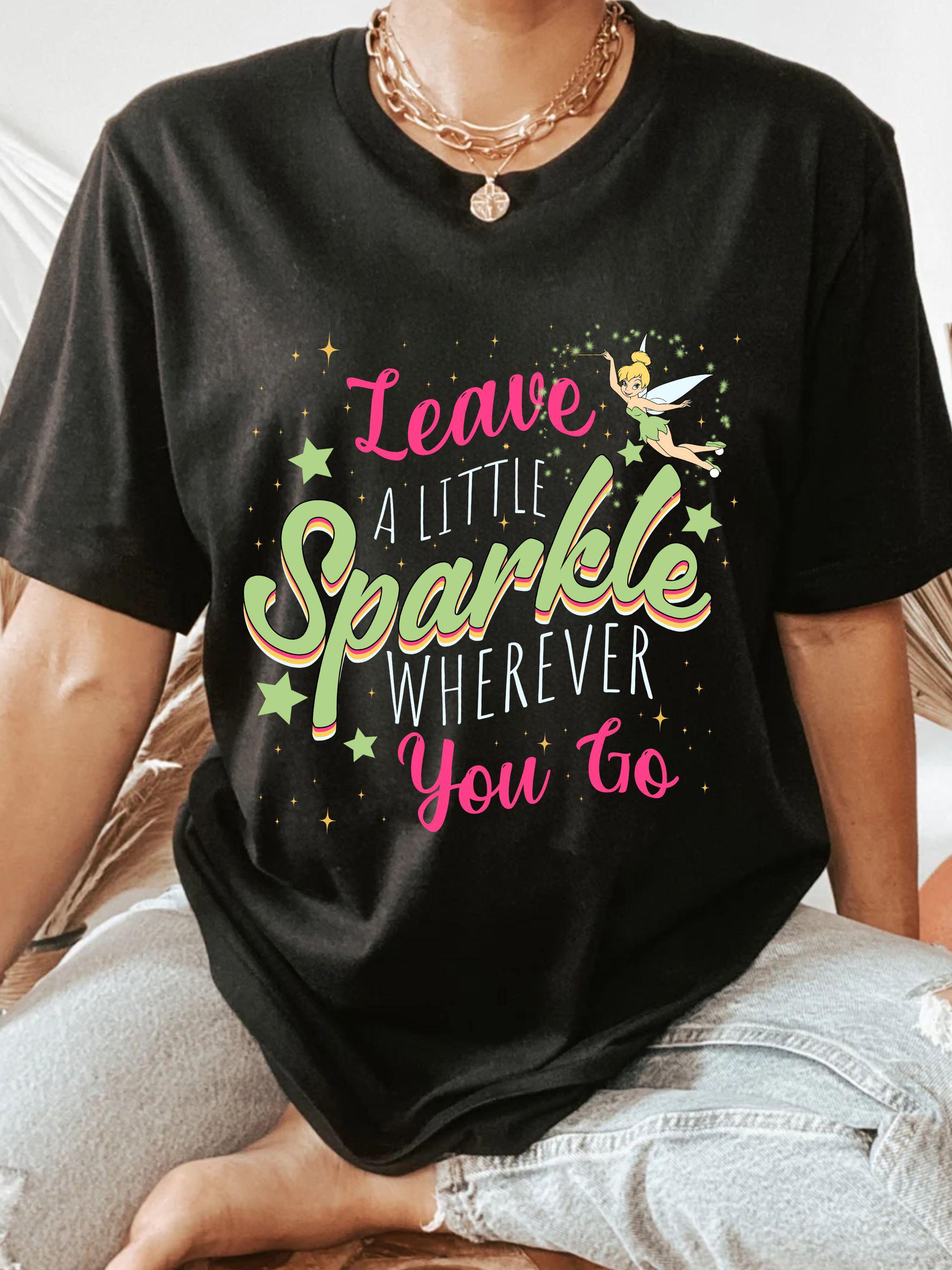 Tinkerbell Leave A Little Sparkle Wherever You Go Shirt, Peter Pan T ...