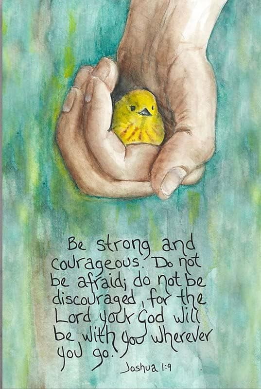 Tiny Bird The Hand Be Strong and Courage Do Not Be Afraid Do Not Be ...