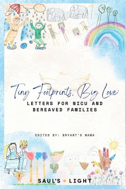 Tiny Footprints, Big Love: Letters for NICU and Bereaved Families ...