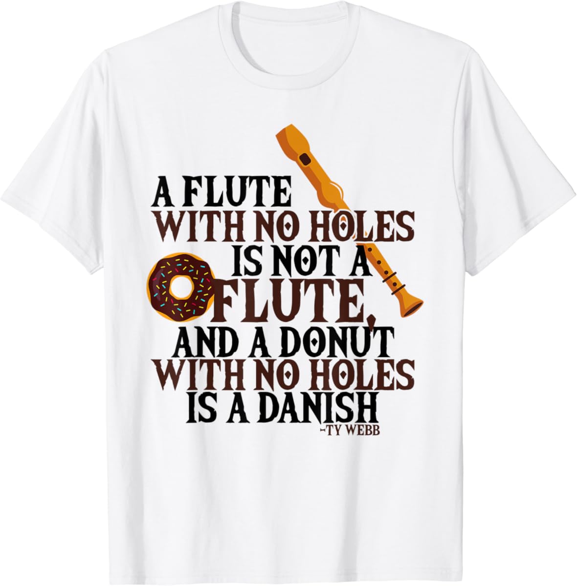 Tiny Hug Flute W/No Holes Isn'T A Flute & Donut W/No Holes Is Danish T ...