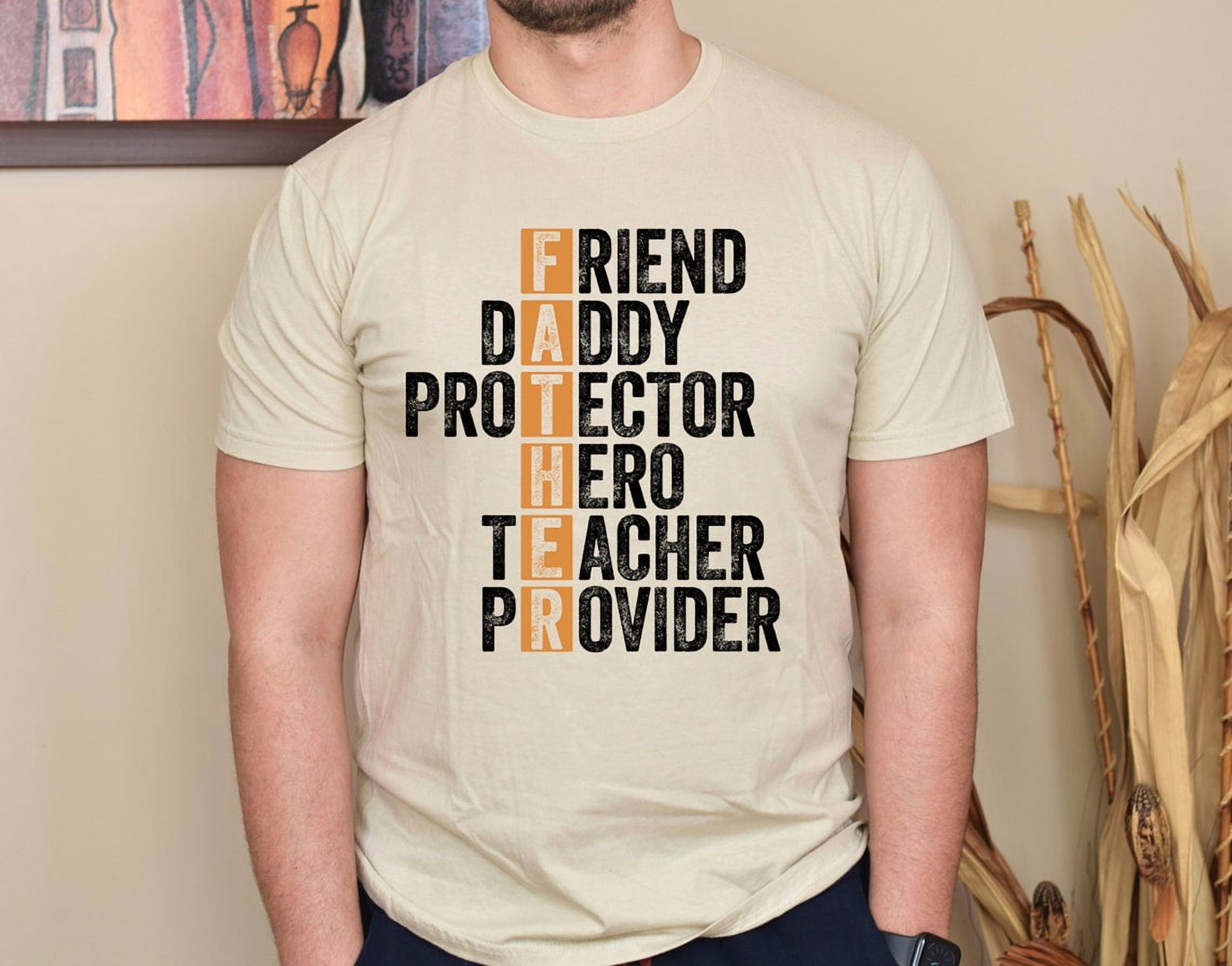 Tiny Hug Friend Daddy Protector Hero Teacher Provider Shirt, Father ...
