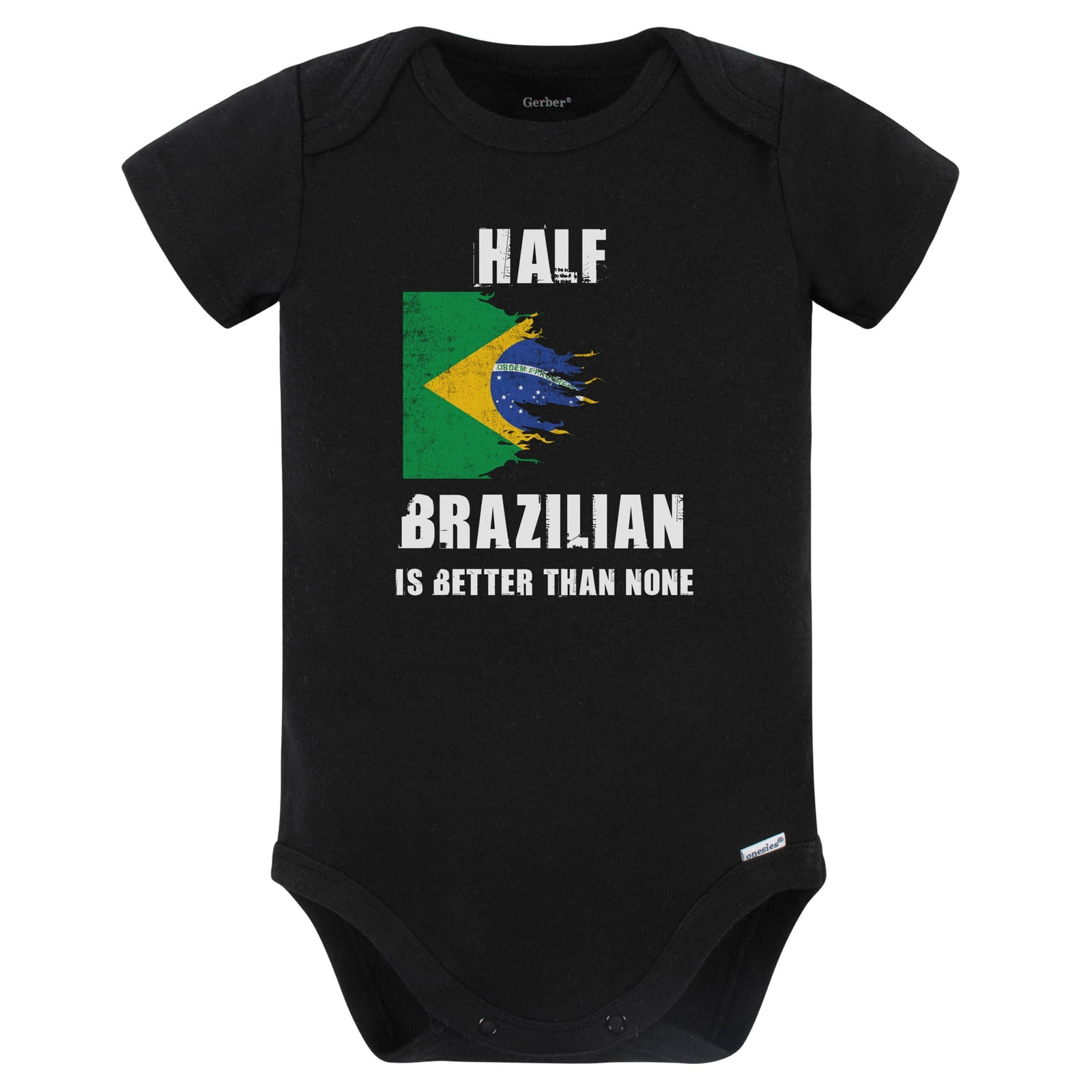 Tiny Hug Half Brazilian Is Better Than None Funny Brazil Baby Bodysuit ...