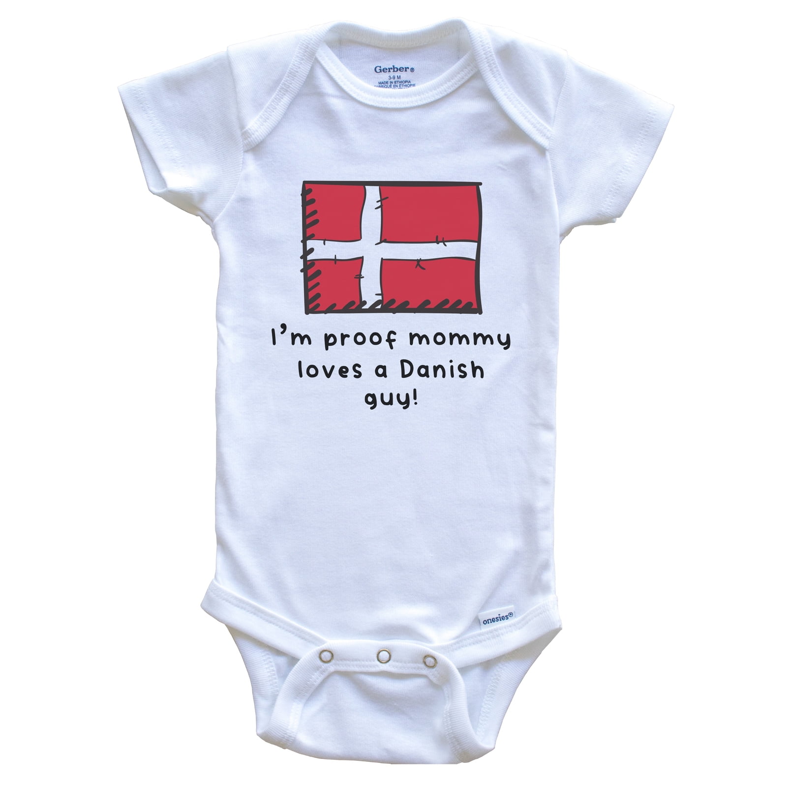 Tiny Hug I'M Proof Mommy Loves A Danish Guy Denmark Flag One Piece Baby ...