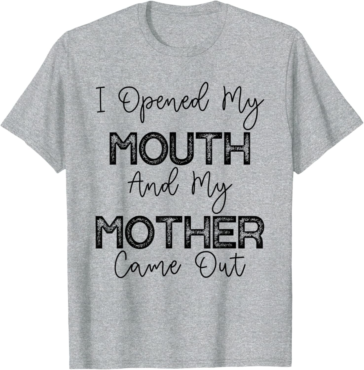 Tiny Hug I Opened My Mouth And My Mother Came Out Son Daughter T-Shirt ...