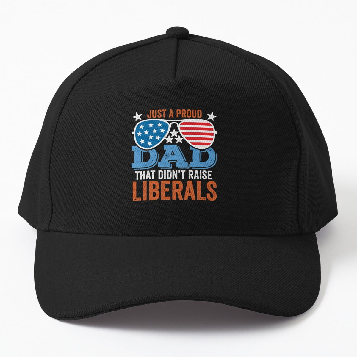 Tiny Hug Just A Proud Dad That Didn'T Raise Liberals America Cap, Hats ...