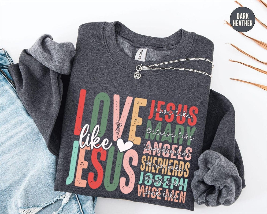 Tiny Hug Love Like Christ Sweatshirt, Christ Sweatshirt, Christian ...