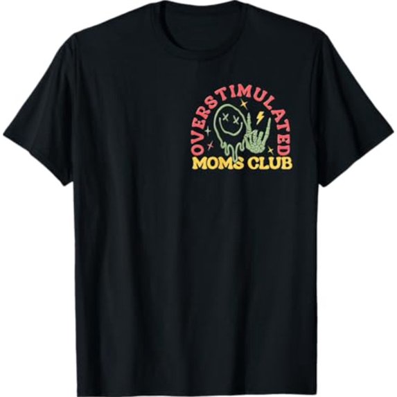Tiny Hug Overstimulated Moms Club Mother Day T-Shirt - Walmart.com