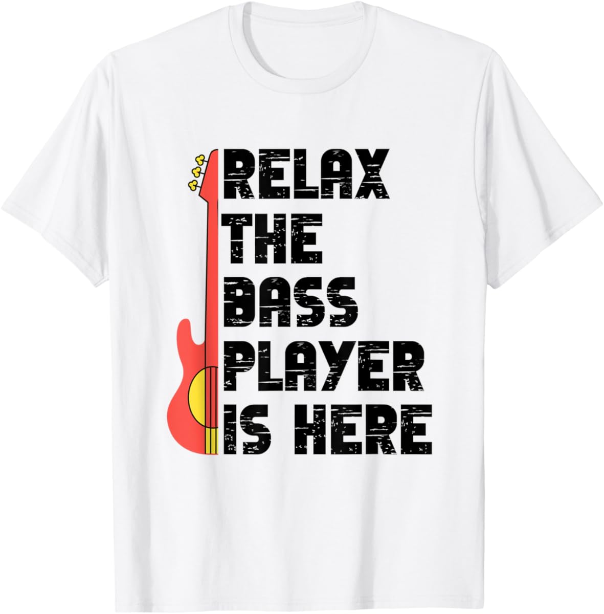 Tiny Hug Relax The Bass Player Is Here Music Bassist Guitar T-Shirt ...