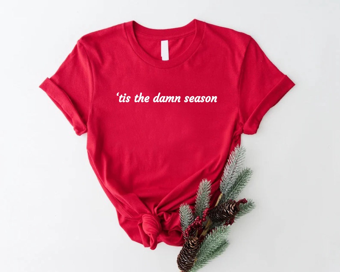 Tiny Hug Tis The Damn Season Shirt, Holiday Winter Holiday Season Shirt ...