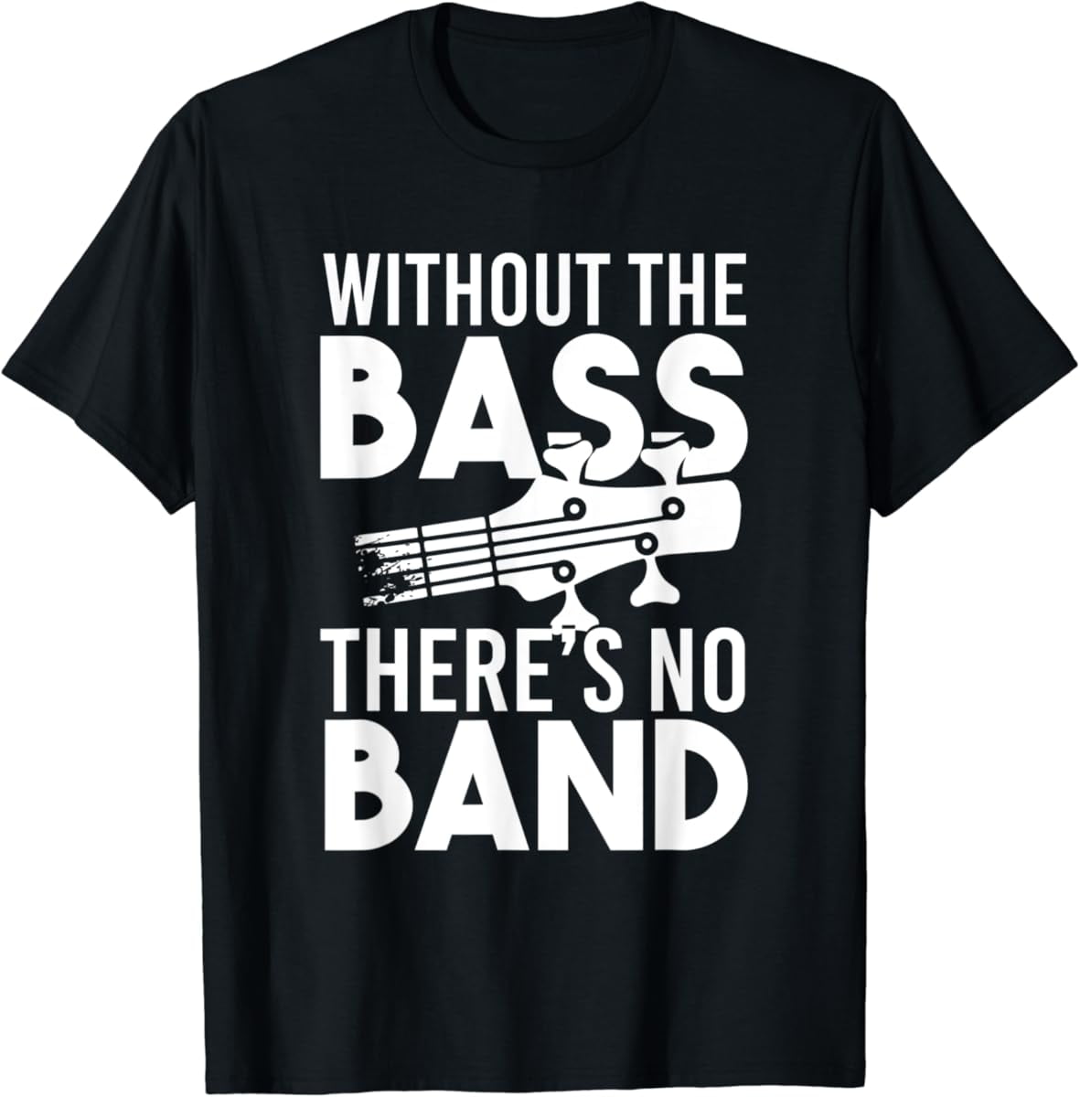 Tiny Hug Without The Bass Theres No Band Bass Guitar T-Shirt, Full Size ...