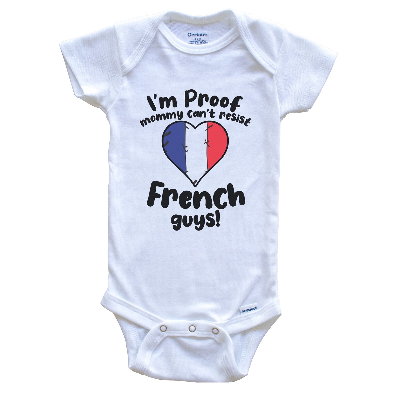 Tiny HugI'M Proof Mommy Can'T Resist French Guys Funny France Baby ...