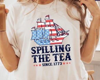 Tiny Nest 4Th Of July Shirt, Spilling The Tea, Patriotic Fourth Of July Sweatshirt, Independence ...